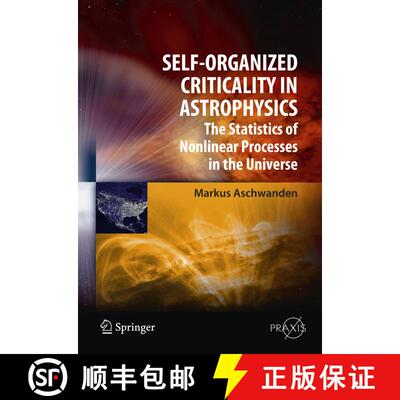 【3-4周达】精装 Self-Organized Criticality in Astrophysics: The Statistics of Nonlinear Processes in ... [9783642150005]