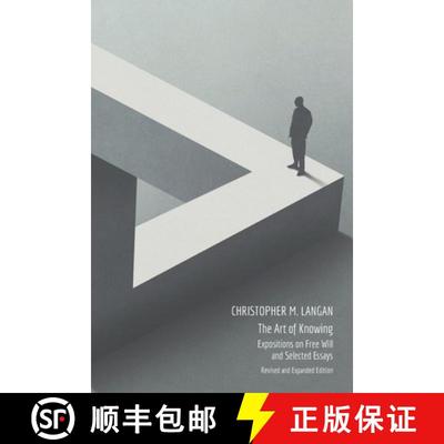 【3-4周达】The Art of Knowing: Expositions on Free Will and Select Essays [9780971916241]