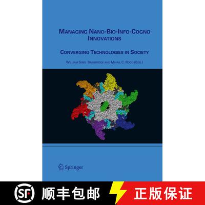 【3-4周达】Managing Nano-Bio-Info-Cogno Innovations: Converging Technologies in Society [9781402041068]