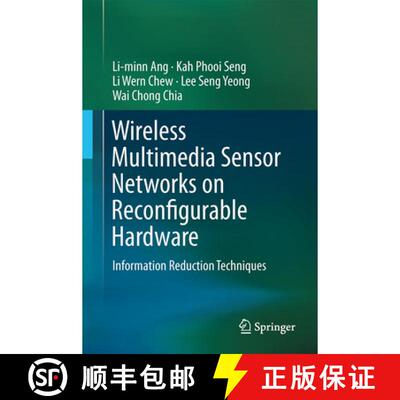 【3-4周达】精装 Wireless Multimedia Sensor Networks on Reconfigurable Hardware : Information Reductio... [9783642382024]
