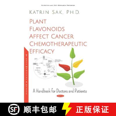 【3-4周达】精装 Plant Flavonoids Affect Cancer Chemotherapeutic Efficacy: A Handbook for Doctors and ... [9781536159578]