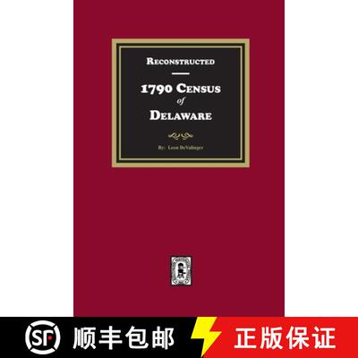 【3-4周达】Reconstructed 1790 Census of Delaware [9781639143078]