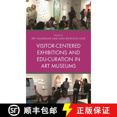 【3-4周达】精装 Visitor-Centered Exhibitions and Edu-Curation in Art Museums [9781442278981]