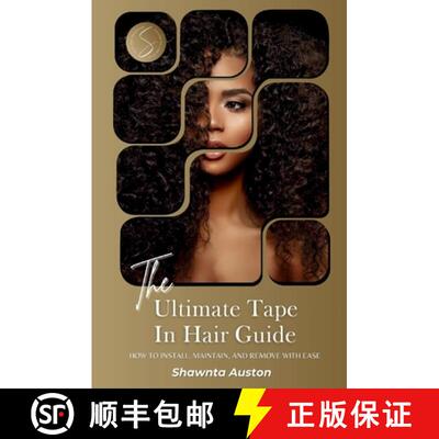 【3-4周达】The Ultimate Tape In Hair Guide: How To Install, Maintain, And Remove With Ease [9798990369405]