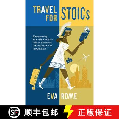 【3-4周达】Travel for STOICs: Empowering the Solo Traveler Who is Obsessive, Introverted, and Compulsive [9780967899510]