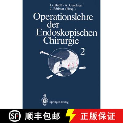 【3-4周达】Operationslehre der Endoskopischen Chirurgie: Band 2 [9783642797347]