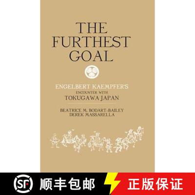 【3-4周达】The Furthest Goal : Engelbert Kaempfers Encounter with Tokugawa Japan [9781138974852]