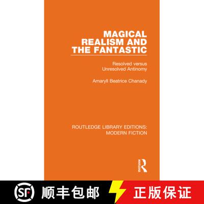 【3-4周达】精装 Magical Realism and the Fantastic: Resolved Versus Unresolved Antinomy [9780367334260]
