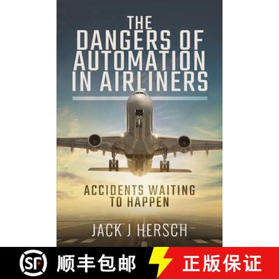 【3-4周达】The Dangers of Automation in Airliners: Accidents Waiting to Happen [9781526773142]