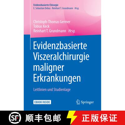 【3-4周达】Evidenzbasierte Viszeralchirurgie maligner Erkrankungen: Leitlinien und Studienlage [9783662565322]