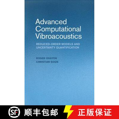 【3-4周达】精装 Advanced Computational Vibroacoustics : Reduced-Order Models and Uncertainty Quantifi... [9781107071711]