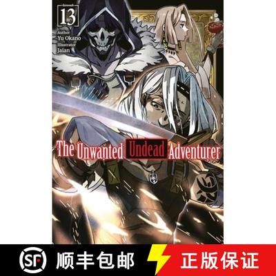 【3-4周达】The Unwanted Undead Adventurer: Volume 13 (Light Novel) [9781718357525]