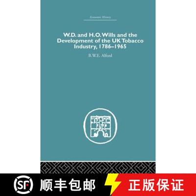 【3-4周达】W.D. & H.O. Wills and the development of the UK tobacco Industry : 1786-1965 [9781138861749]