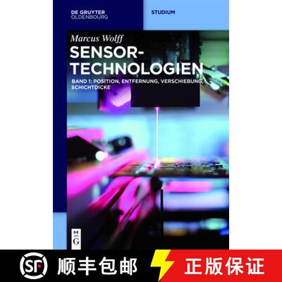【3-4周达】Sensor–Technologien – Band 1: Position, Entfernung, Verschiebung, Schichtdicke [9783110460926]