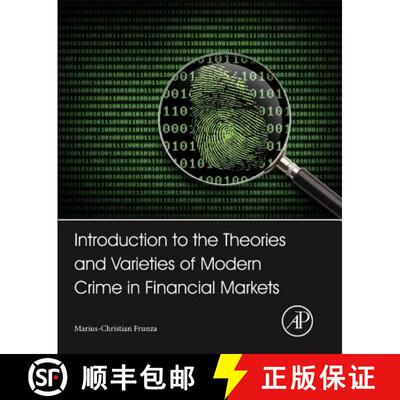 【3-4周达】Introduction to the Theories and Varieties of Modern Crime in Financial Markets [9780128012215]