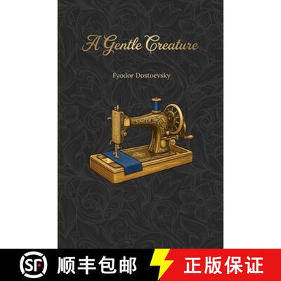 【3-4周达】A Gentle Creature: A story about how a tyrant husband drove his wife to suicide [9781837460632]