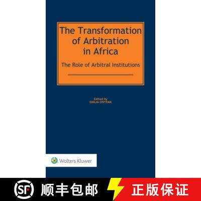 【3-4周达】精装 The Transformation of Arbitration in Africa : The Role of Arbitral Institutions [9789041167293]