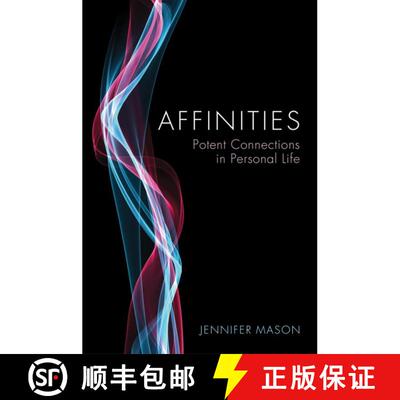 【3-4周达】Affinities - Potent Connections In Personal Life [Wiley社会学] [9780745664644]