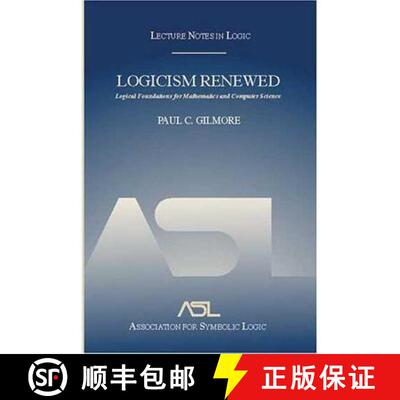 【3-4周达】Logicism Renewed: Logical Foundations for Mathematics and Computer Science, Lecture Notes ... [9781568812762]