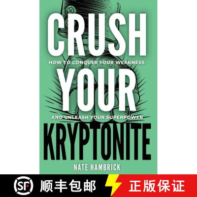 【3-4周达】Crush Your Kryptonite: How to Conquer Your Weakness and Unleash Your Superpower [9798985701005]