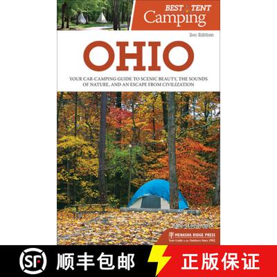 【3-4周达】Best Tent Camping: Ohio : Your Car-Camping Guide to Scenic Beauty, the Sounds of Nature, a... [9781634042895]