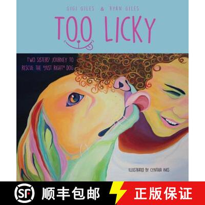 【3-4周达】精装 Too LIcky: Two sisters' journey to rescue the just right dog [9780692888728]
