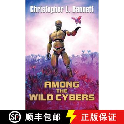 【3-4周达】Among the Wild Cybers: Tales Beyond the Superhuman [9781942990963]