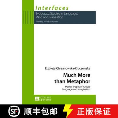预订 Much More than Metaphor : Master Tropes of Artistic Language and Imagination [9783631644034]