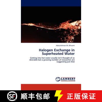 预订 Halogen Exchange in Superheated Water [9783847322818]