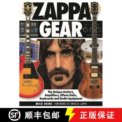 【3-4周达】精装 Zappa's Gear: The Unique Guitars, Amplifiers, Effects Units, Keyboards, and Studio Eq... [9781540012029]
