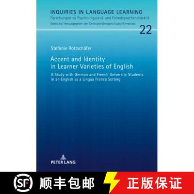 【3-4周达】Accent and Identity in Learner Varieties of English : A Study with German and French Unive... [9783631745649]