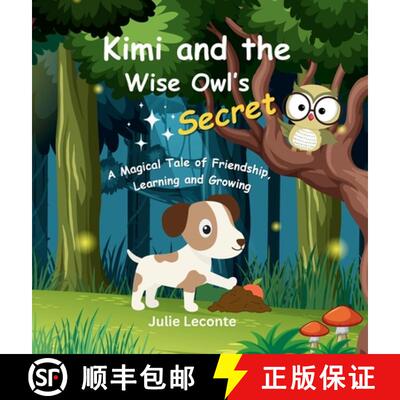 【3-4周达】Kimi and the Wise Owl's Secret: A Magical Tale of Friendship, Learning and Growing [9781763649613]