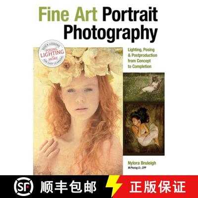 【3-4周达】Fine Art Portrait Photography: Lighting, Posing & Postproduction from Concept to Completion [9781608957675]