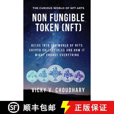 【3-4周达】Non Fungible Token (NFT): Delve Into The World of NFTs Crypto Collectibles And How It Migh... [9789356199590]