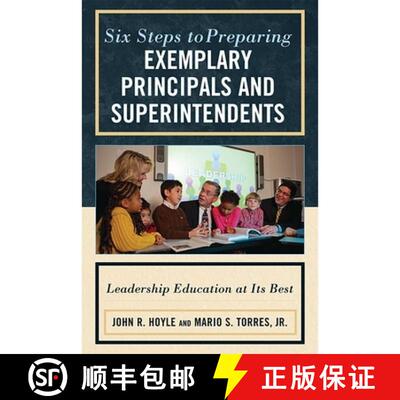 【3-4周达】Six Steps to Preparing Exemplary Principals and Superintendents : Leadership Education at ... [9781607096870]