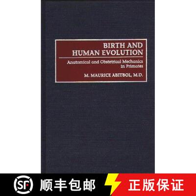 【3-4周达】Birth and Human Evolution: Anatomical and Obstetrical Mechanics in Primates [9780897894708]