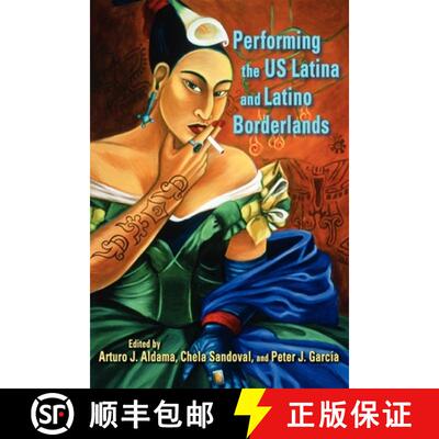 【3-4周达】精装 Performing the US Latina and Latino Borderlands [9780253002952]