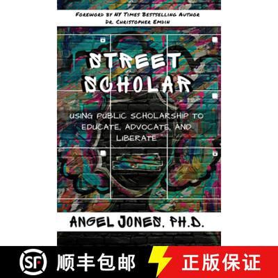 【3-4周达】Street Scholar : Using Public Scholarship to Educate, Advocate, and Liberate [9781433199523]