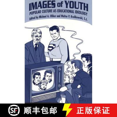 【2-3周达】Images of Youth : Popular Culture as Educational Ideology [9780820445199]