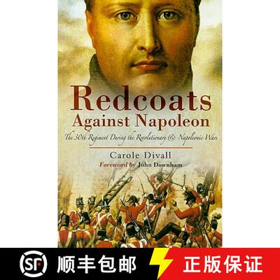 【3-4周达】精装 Redcoats Against Napoleon: The 30th Regiment During the Revolutionary and Napoleonic ... [9781844158515]