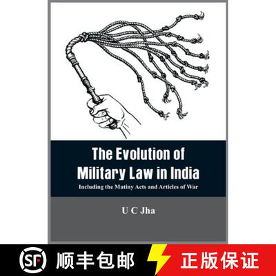 【3-4周达】精装 The Evolution of Military Law in India : Including the Mutiny Acts and Articles of War [9788194285106]