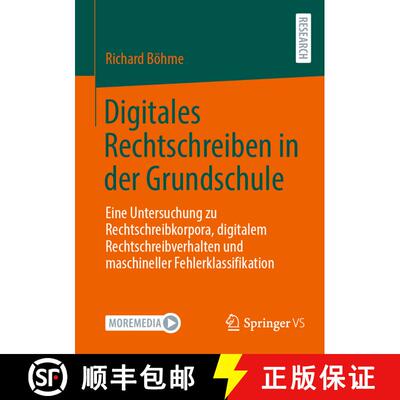 【3-4周达】Digitales Rechtschreiben in der Grundschule: Eine Untersuchung zu Rechtschreibkorpora, dig... [9783658464301]