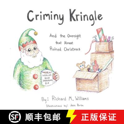 【3-4周达】精装 Criminy Kringle: And the Oversight that Almost Ruined Christmas [9781087856223]