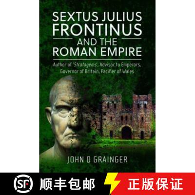 【3-4周达】精装 Sextus Julius Frontinus and the Roman Empire: Author of Stratagems, Advisor to Empero... [9781399051224]
