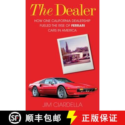 【3-4周达】精装 The Dealer : How One California Dealership Fueled the Rise of Ferrari Cars in America [9781633887558]