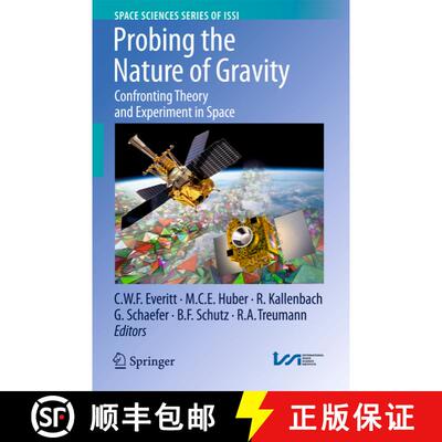 【3-4周达】Probing the Nature of Gravity : Confronting Theory and Experiment in Space [9781461426042]