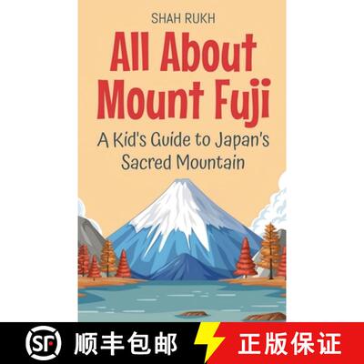 【3-4周达】All About Mount Fuji: A Kid's Guide to Japan's Sacred Mountain [9798224616510]