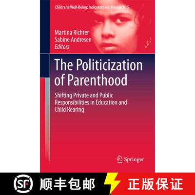 【3-4周达】The Politicization of Parenthood : Shifting private and public responsibilities in educati... [9789400798755]