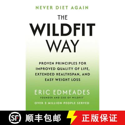 【3-4周达】The Wildfit Way : Proven Principles for Improved Quality of Life, Extended Healthspan and ... [9781837821068]
