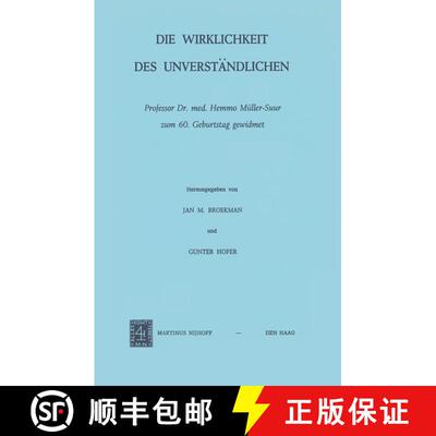 【3-4周达】Die Wirklichkeit Des Unverständlichen: Professor Dr. Med. Hemmo Müller-Suur Zum 60. Gebu... [9789024716074]